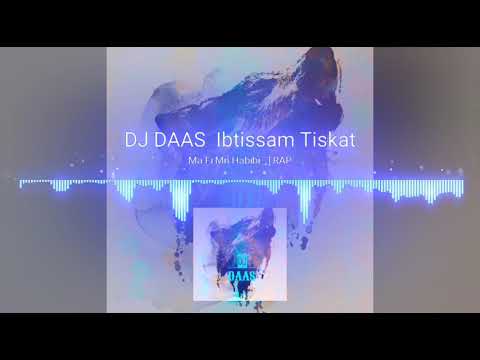 DJ DAAS ☪️ Ibtissam Tiskat - Ma Fi Mn Habibi !TRAP REMIX!