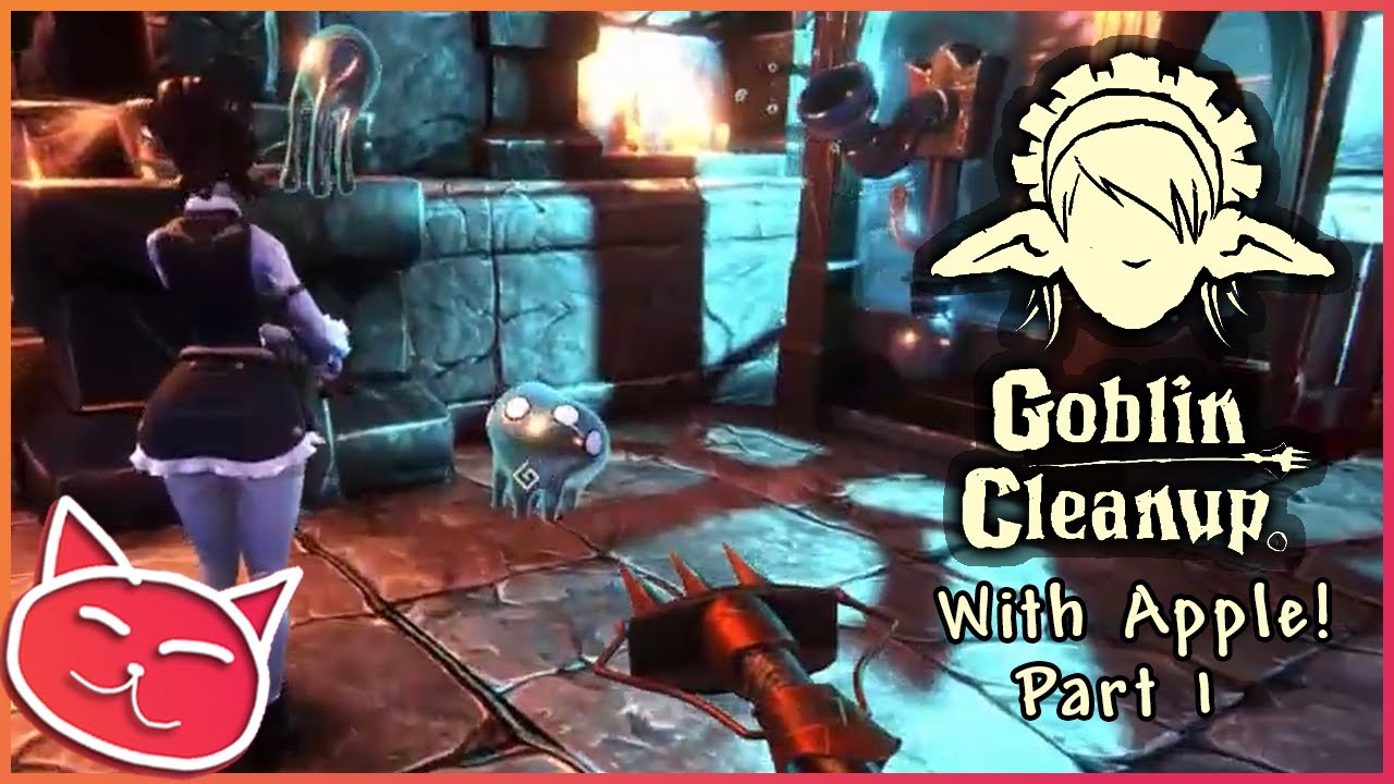 🧹 Chaos, Goo, and Goblins Galore! | Goblin Cleanup with Apple Part 1 ...