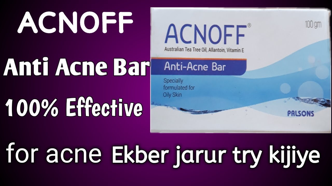 Acnoff Anti Acne Bar||For Pimple Free Skin||Acne Skin Wale Try Kijiye ...