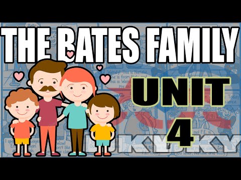 UNIT 4 THE BATES FAMILY - BRUSH YOUR TEETH