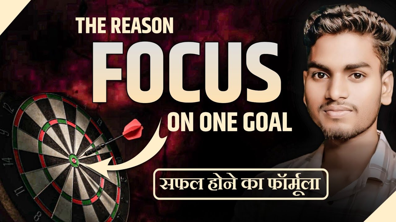 WHY FOCUS ON ONE GOAL? | Best Learning Video on (Focus on One Goal ...