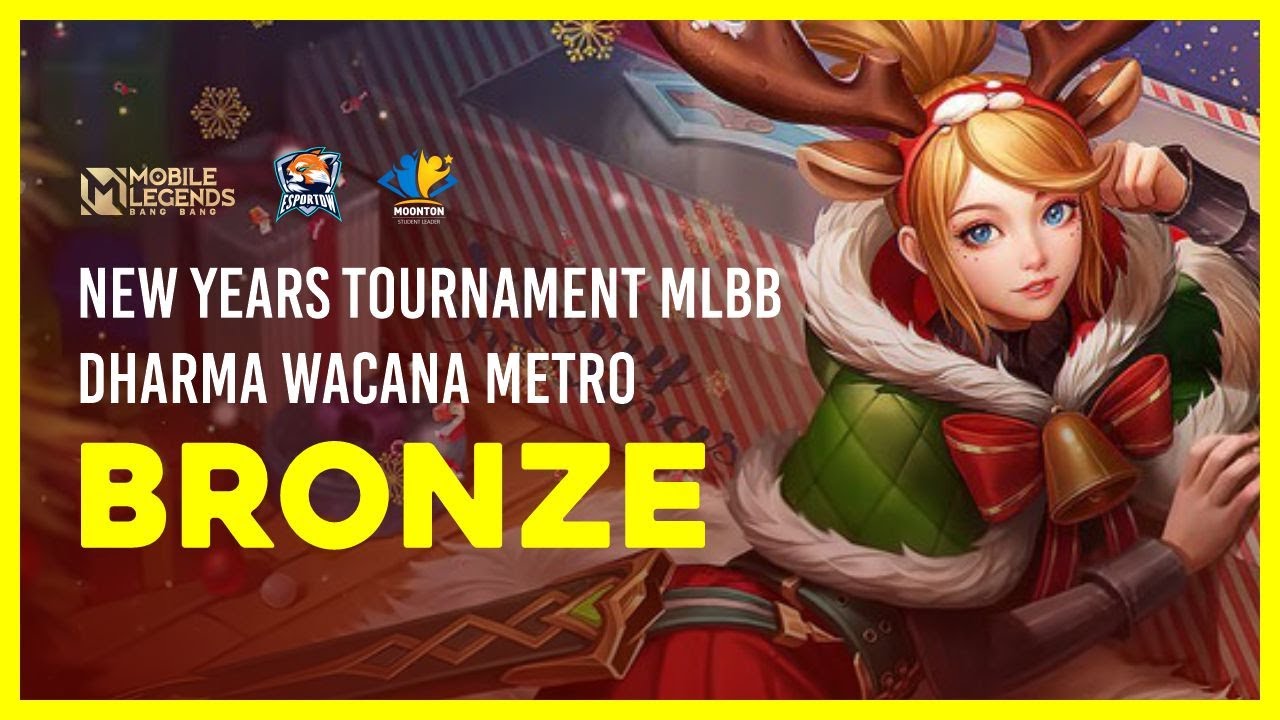 NEW YEARS TOURNAMENT MLBB DHARMA WACANA METRO BRONZE - YouTube