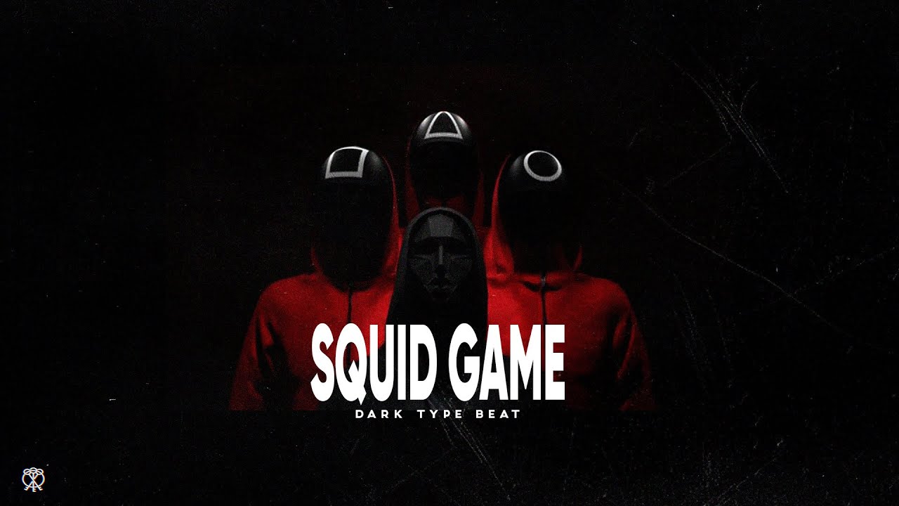 [HARD] Dark Type Beat - "SQUID GAME" | Aggressive Rap Beat Instrumental ...