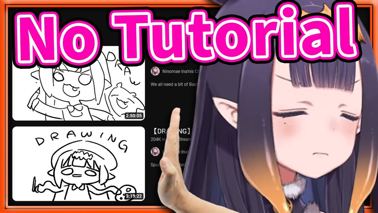 The Reason Ina Can't Make Drawing Tutorials 【Ninomae Ina'nis ...