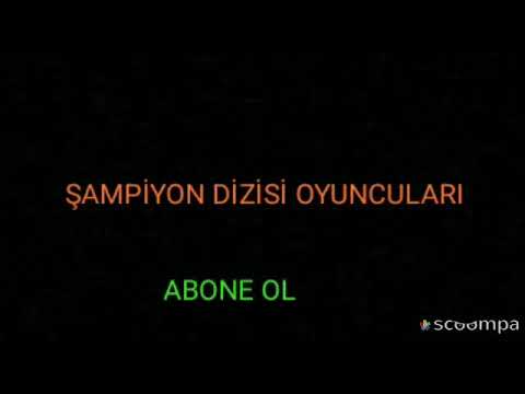 ŞAMPİYON DİZİSİ OYUNCULARININ GERÇEK İSİMLERİ