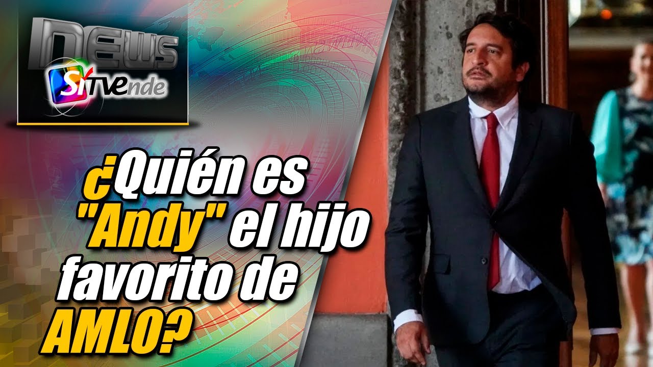 ¿Quién es Andrés Manuel López Beltrán, "Andy" el hijo favorito de AMLO ...
