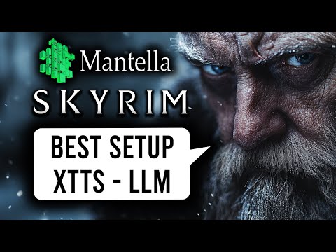 Mantella For Skyrim - Best Configuration - Which LLM To Use - xTTS Setup And Use In Other Languages
