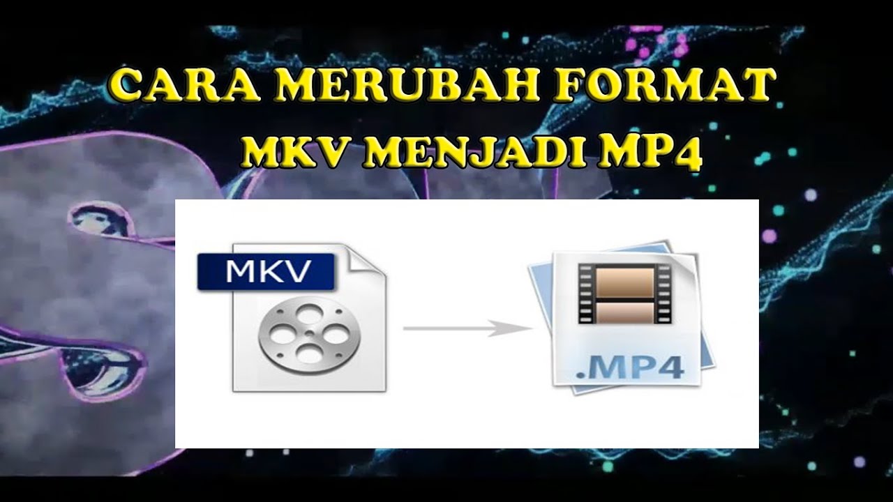 Cara mengubah format MKV menjadi mp4 menggunakan Power Director dengan ...