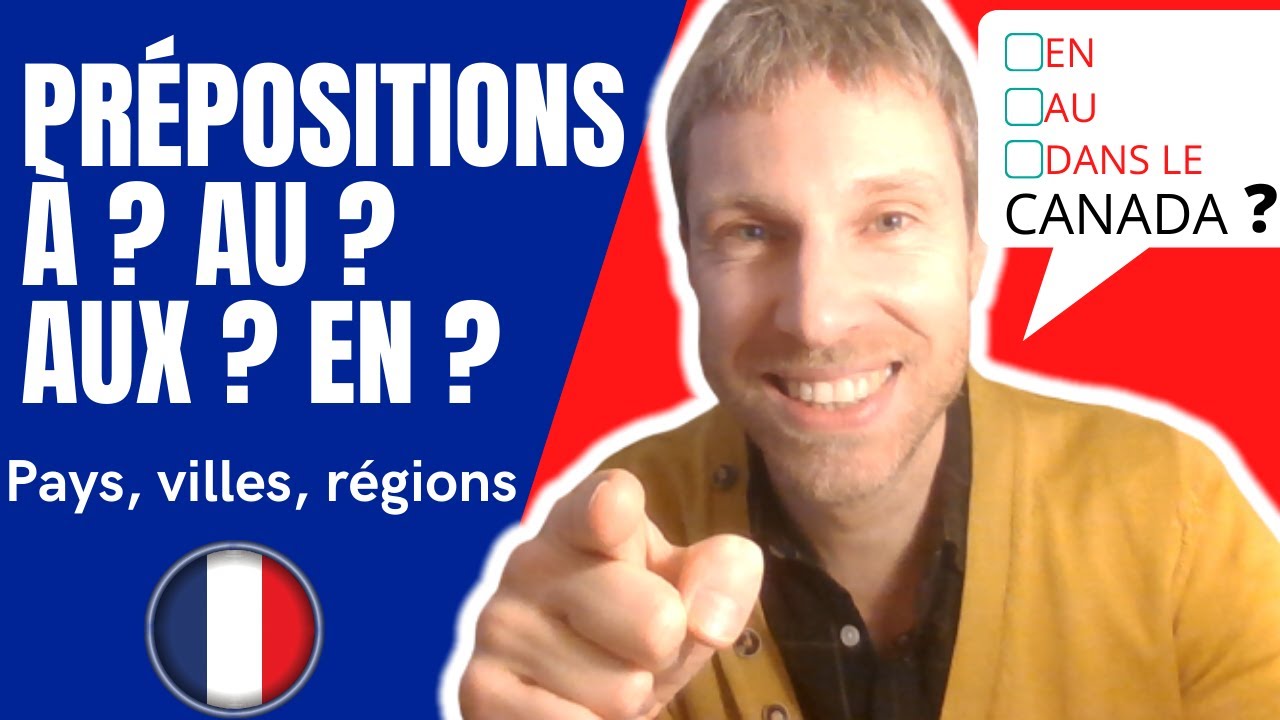 Prépositions à en au aux : comment les utiliser ? - YouTube