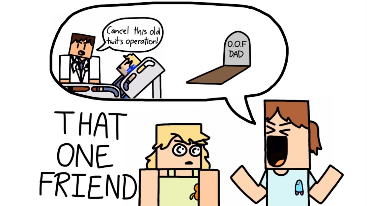That one friend that always takes it too far (Animated Edition) - YouTube