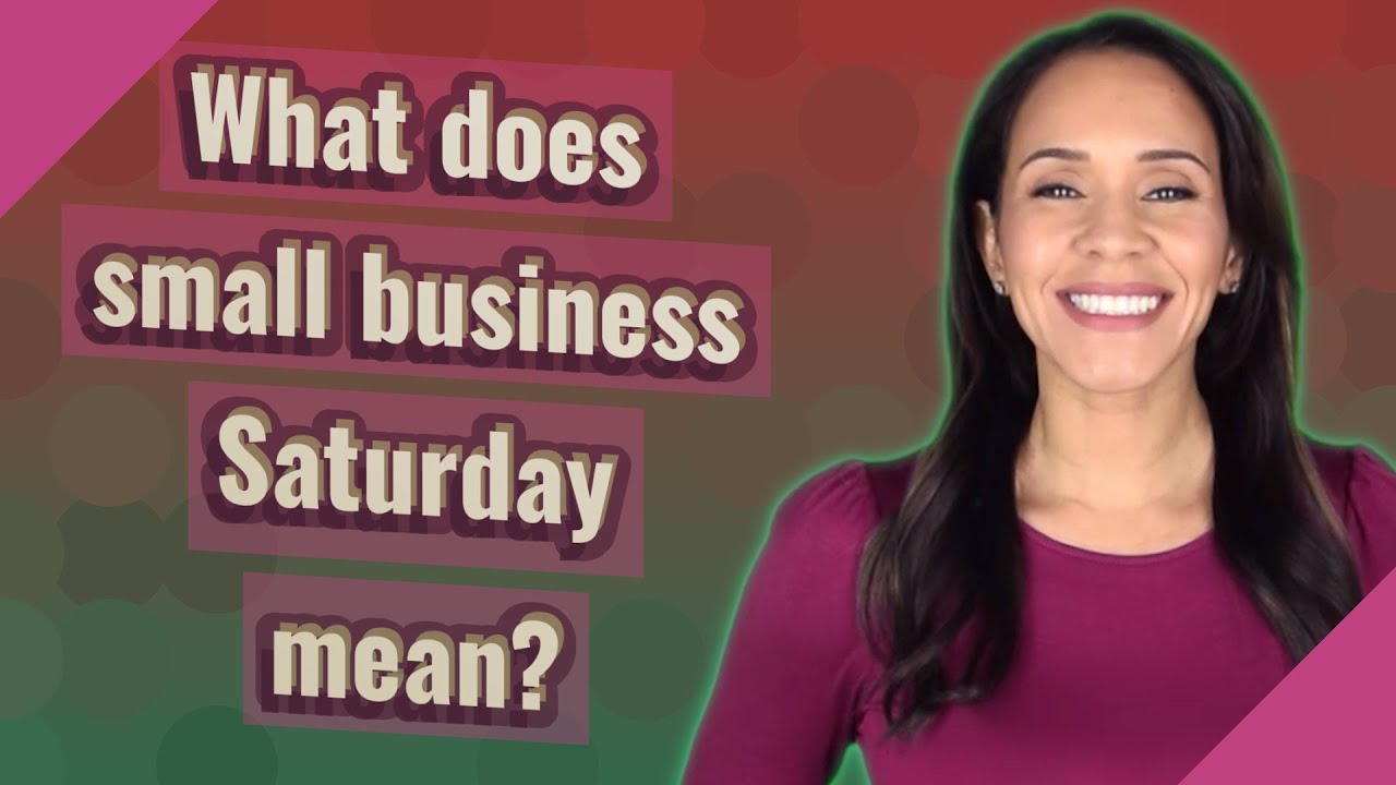What does small business Saturday mean? - YouTube