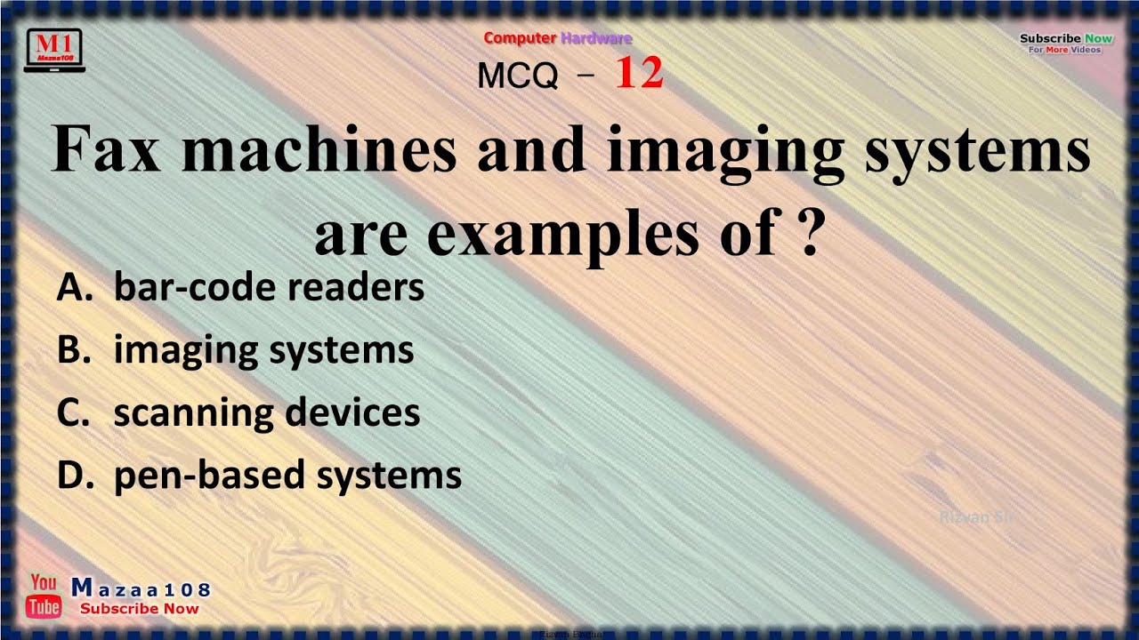 Fax machines and imaging systems are examples of , Computer Hardware ...