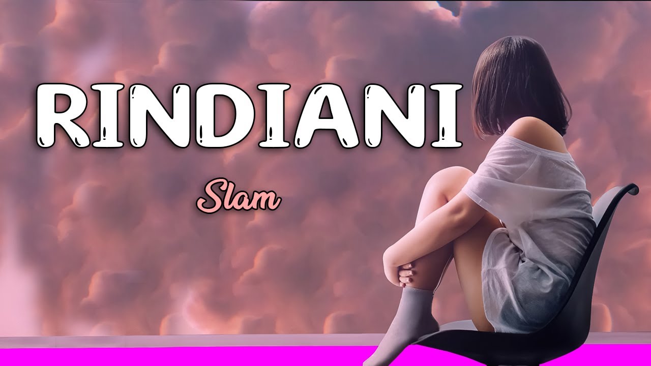 Lirik RINDIANI SLAM - YouTube