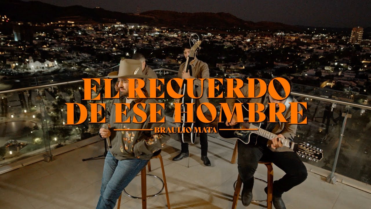 Braulio Mata - El Recuerdo De Ese Hombre (Live Sessions Vol. 1) - YouTube