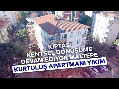 KİPTAŞ KENTSEL DÖNÜŞÜME DEVAM EDİYOR MALTEPE KURTULUŞ APARTMANI YIKIM