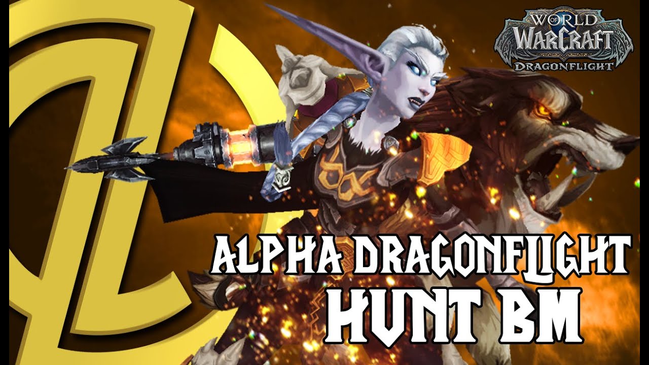 [FR] Hunt BM Alpha Dragonflight - Première Analyse - Tout ce que vous ...