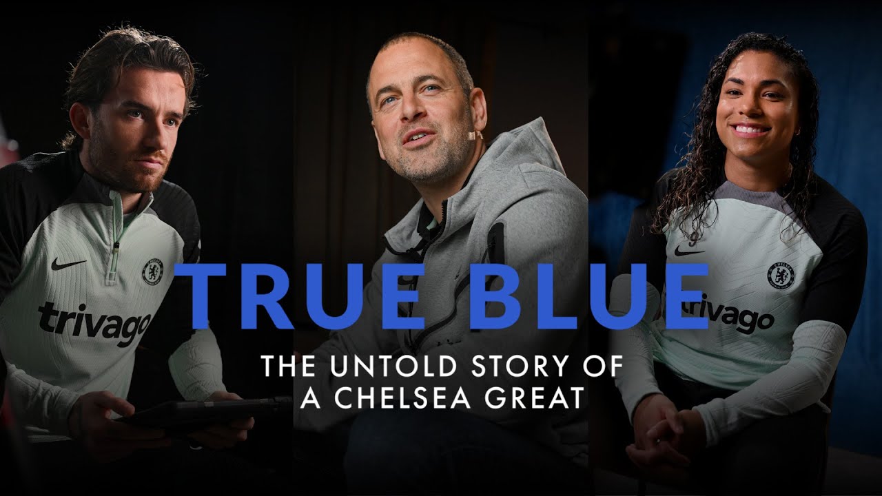 TRUE BLUE 💙 | The Untold Story of a Chelsea Great 🎥 - YouTube