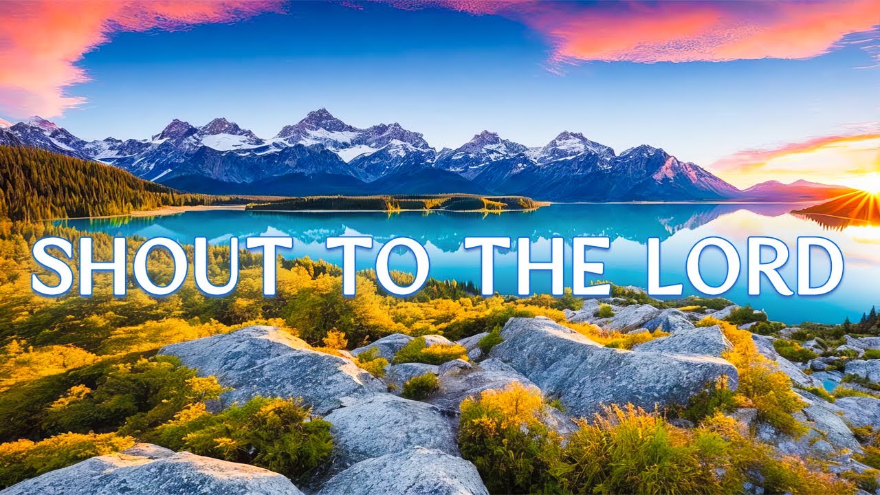 Shout To The Lord (LYRICS) | Most Popular HILLSONGS praise and worship ...