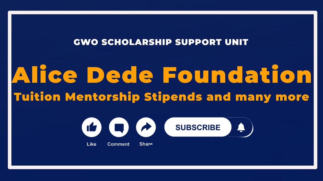 Alice Dede Foundation Scholarship Awards -Apply Now! - YouTube