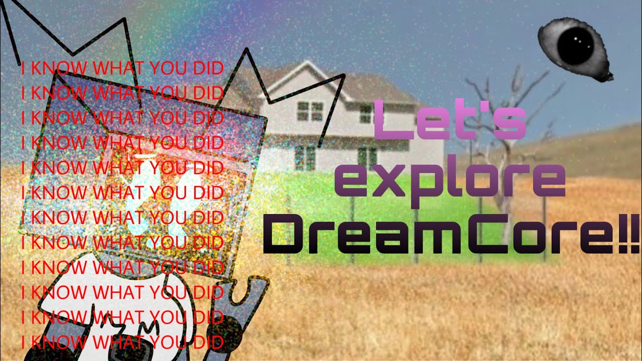 Exploring DreamCore!!! - YouTube