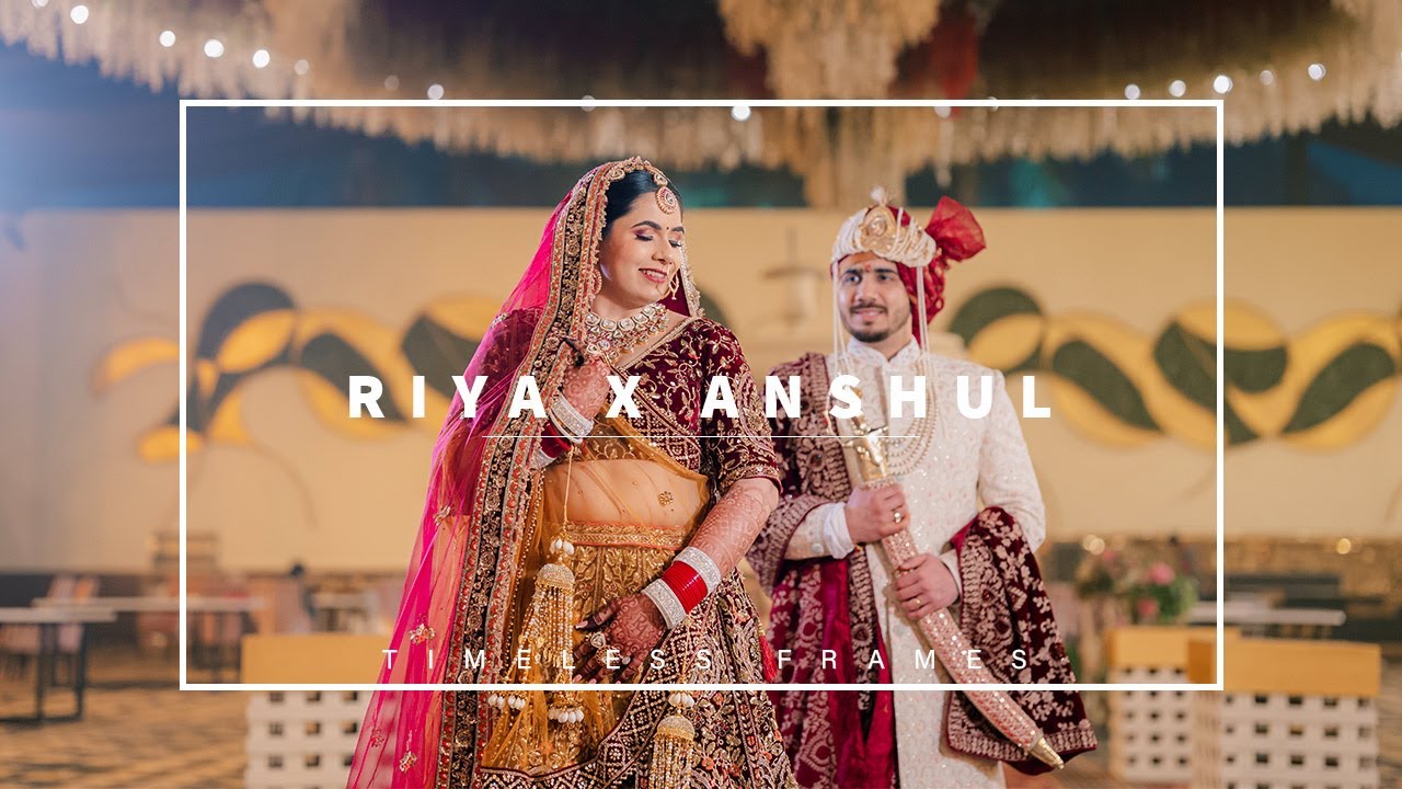 Wedding Highlight with Story | RIYA & ANSHUL | TIMELESS FRAMES - YouTube