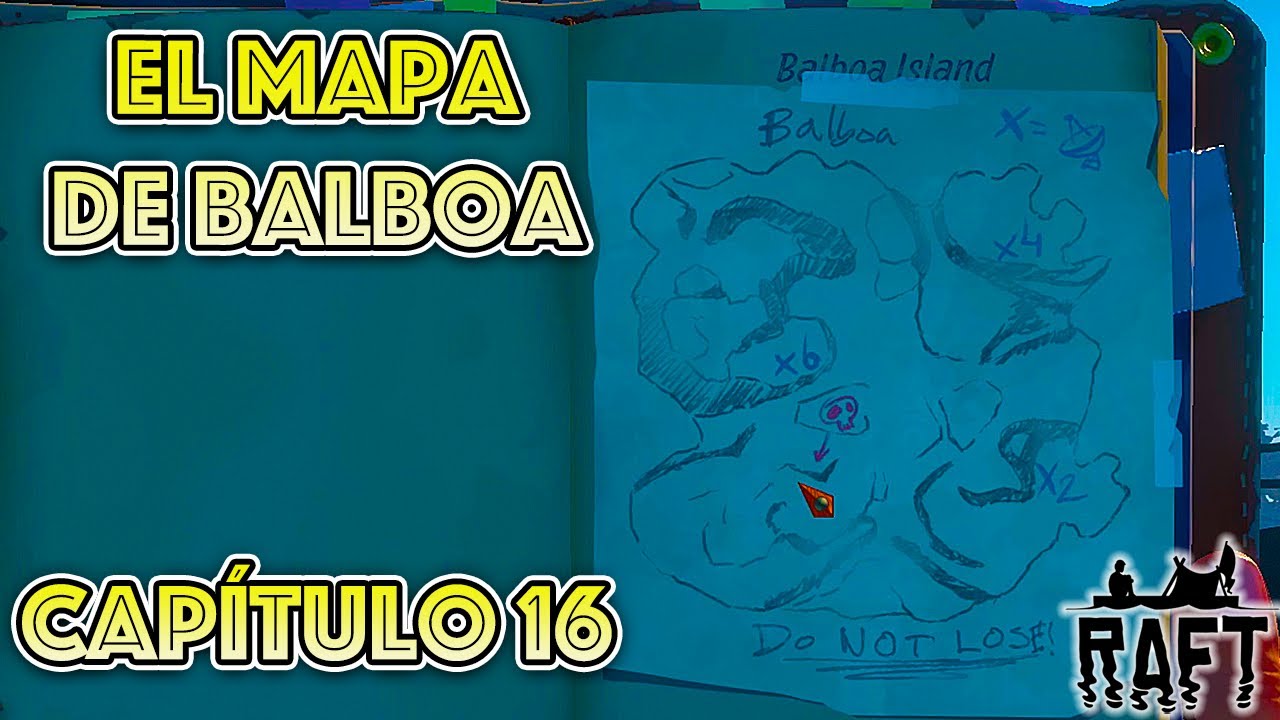 Raft #16 - Conseguimos el mapa de la Isla de Balboa (M1bu Gameplay ...