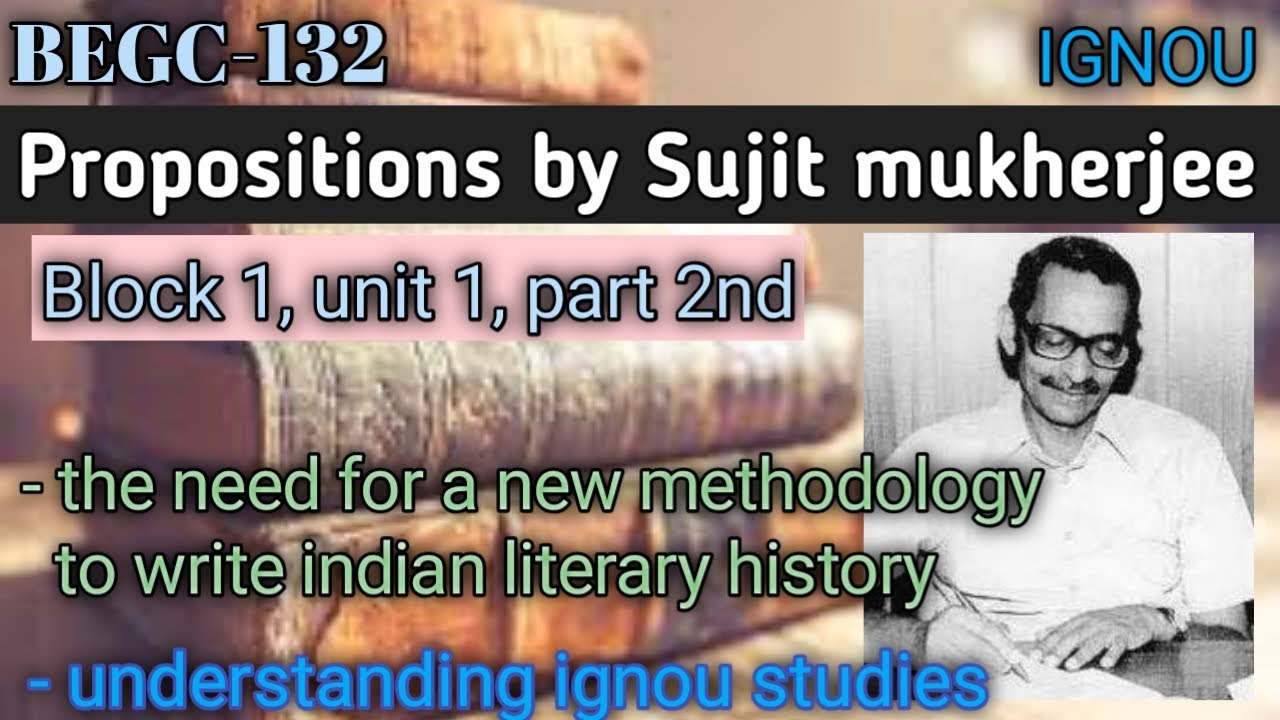 BEGC 132, PROPOSITIONS BY SUJIT MUKHERJEE, part 2nd, UNIT 1, BLOCK 1 ...