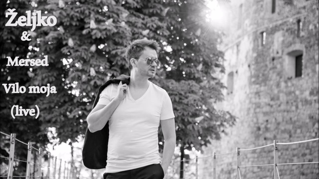 Željko Matanović & Mersed- Vilo moja- (live) - YouTube
