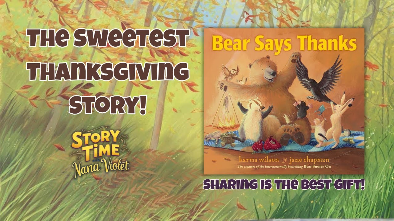 Bear Says Thanks 🐻 | Thanksgiving Read Aloud for Kids | StoryTime With ...