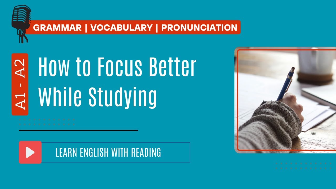 Reading Practice | A1- A2 | How to Focus Better While Studying - YouTube