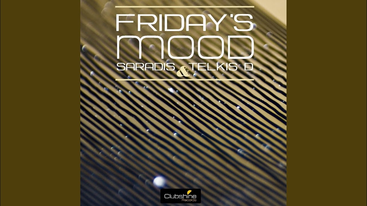 Friday's Mood (Original Mix) - YouTube