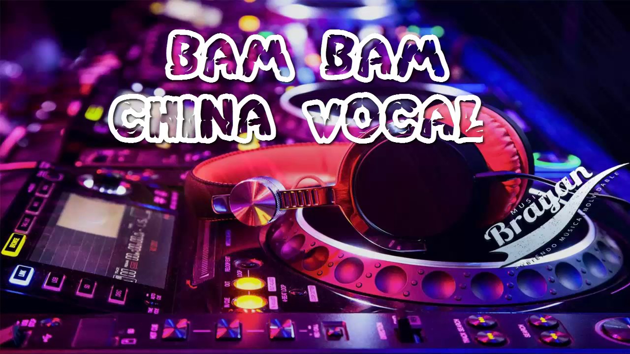 BAM BAM CHINA VOCAL - YouTube