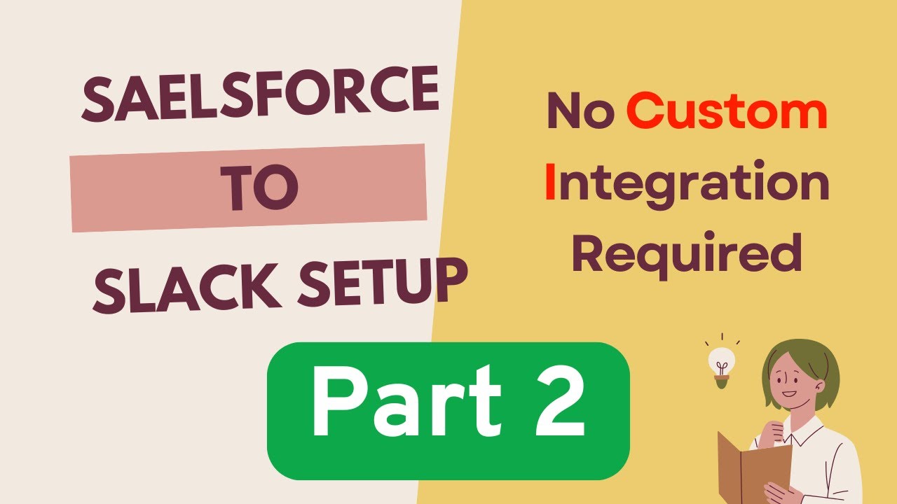Salesforce to Slack Integration Part 2 - YouTube