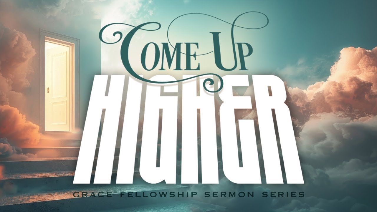 Come Up Higher | Session 3: Higher Thinking - YouTube