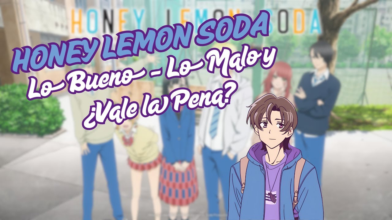 Honey Lemon Soda: Lo Mejor y Lo Peor de uno de los Animes del Año 🍋 ...