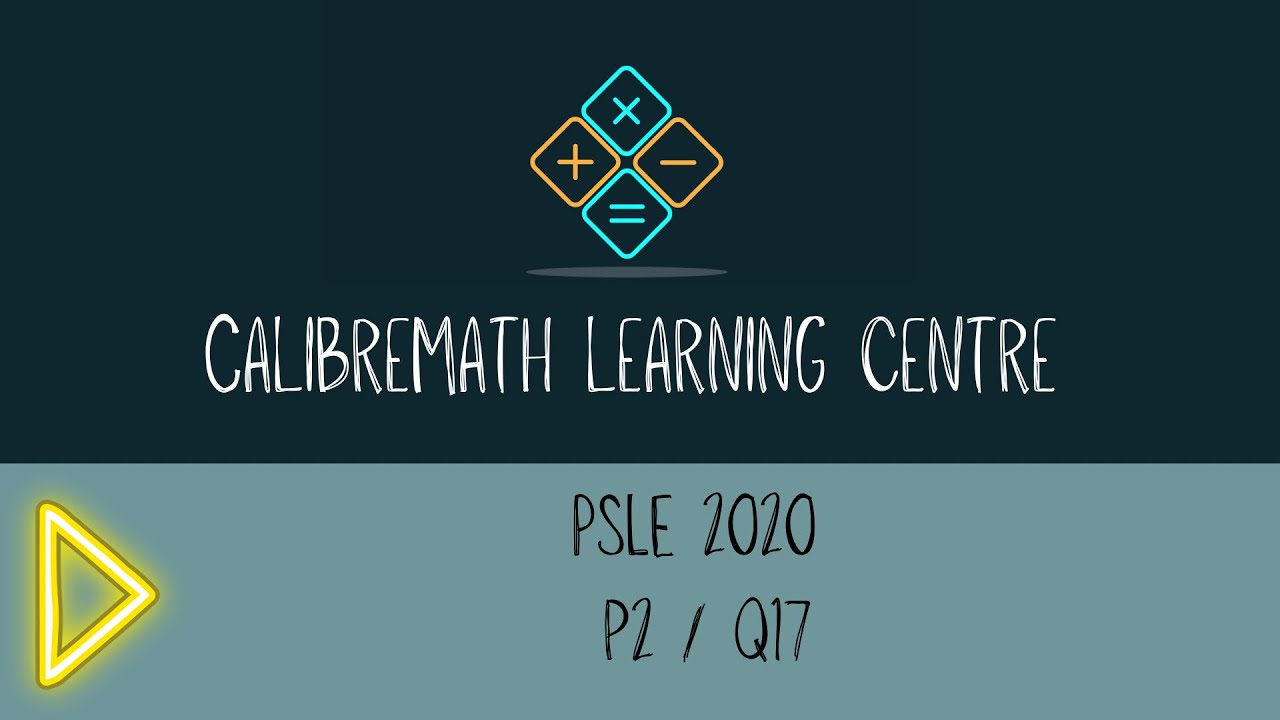 Understanding PSLE Math EP04 | PSLE 2020 Paper 2 Q17 | Fractions - YouTube