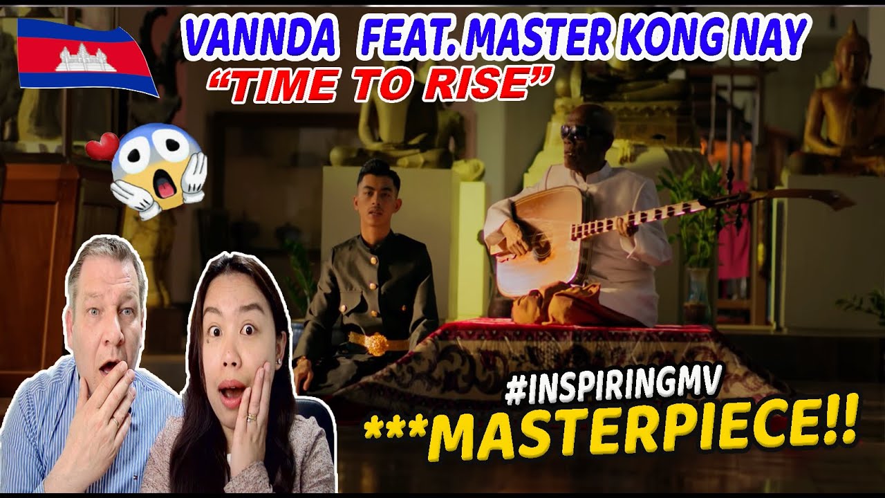VannDa - Time To Rise feat. Master Kong Nay (Official Music Video ...