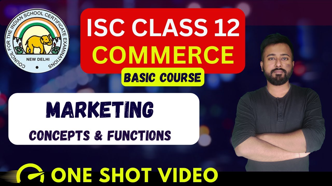 MARKETING - CONCEPTS & FUNCTIONS | [ISC Commerce Class 12] | ISC ...
