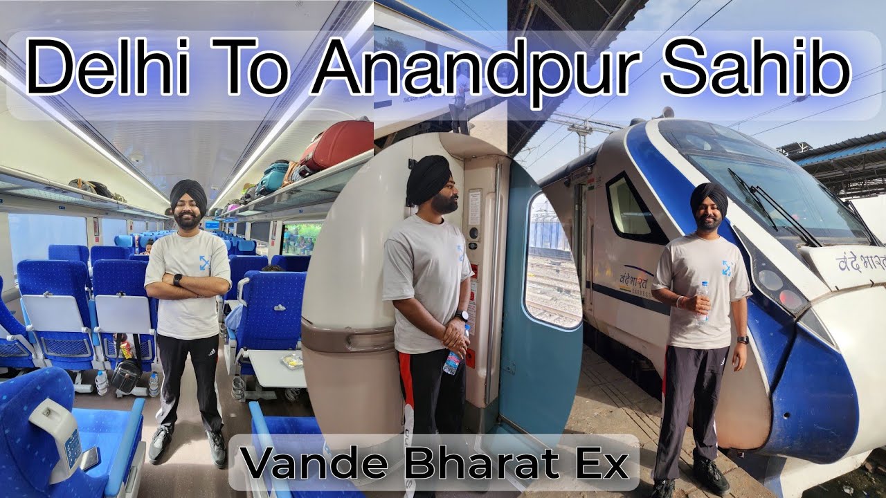 Train no 22447 Vande Bharat Ex | Delhi to Anandpur sahib | New Delhi ...