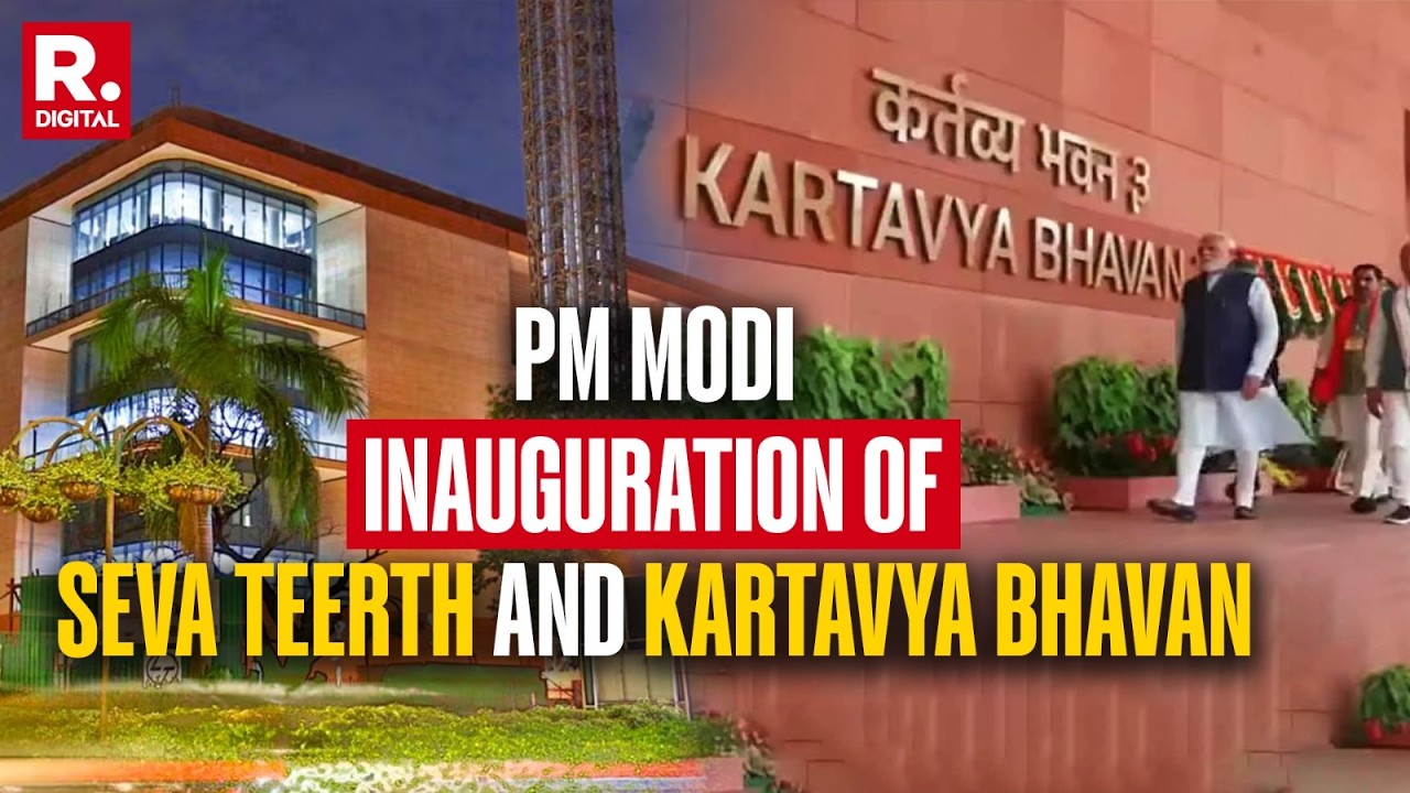 LIVE: Narendra Modi Unveils Seva Teerth and Kartavya Bhavan in New ...
