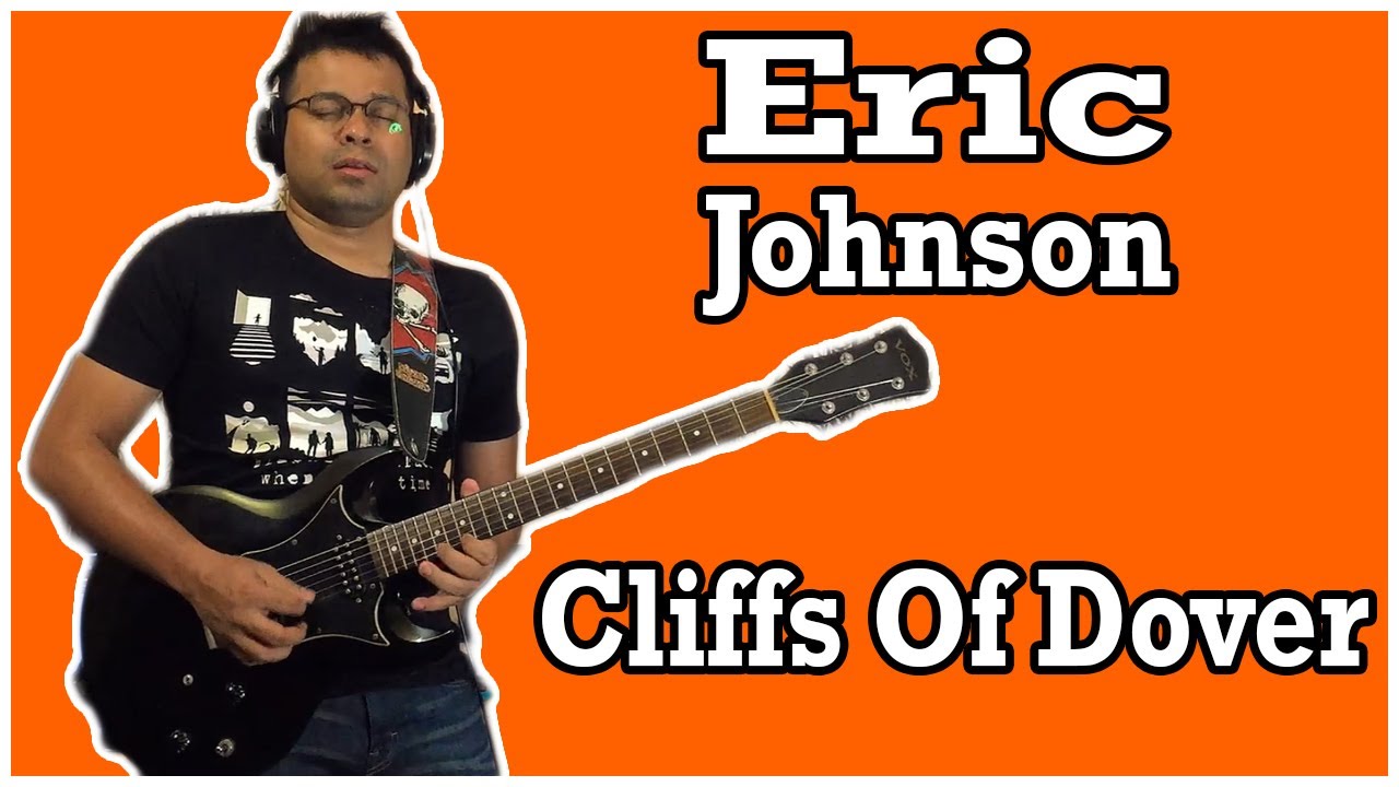 Eric Johnson - Cliffs Of Dover - Cover - YouTube
