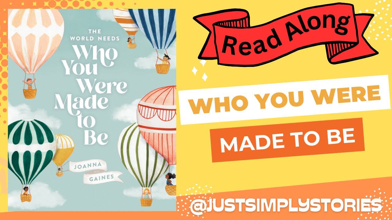 The World Needs Who You Were Made to Be | SimplyStories | Read Along ...