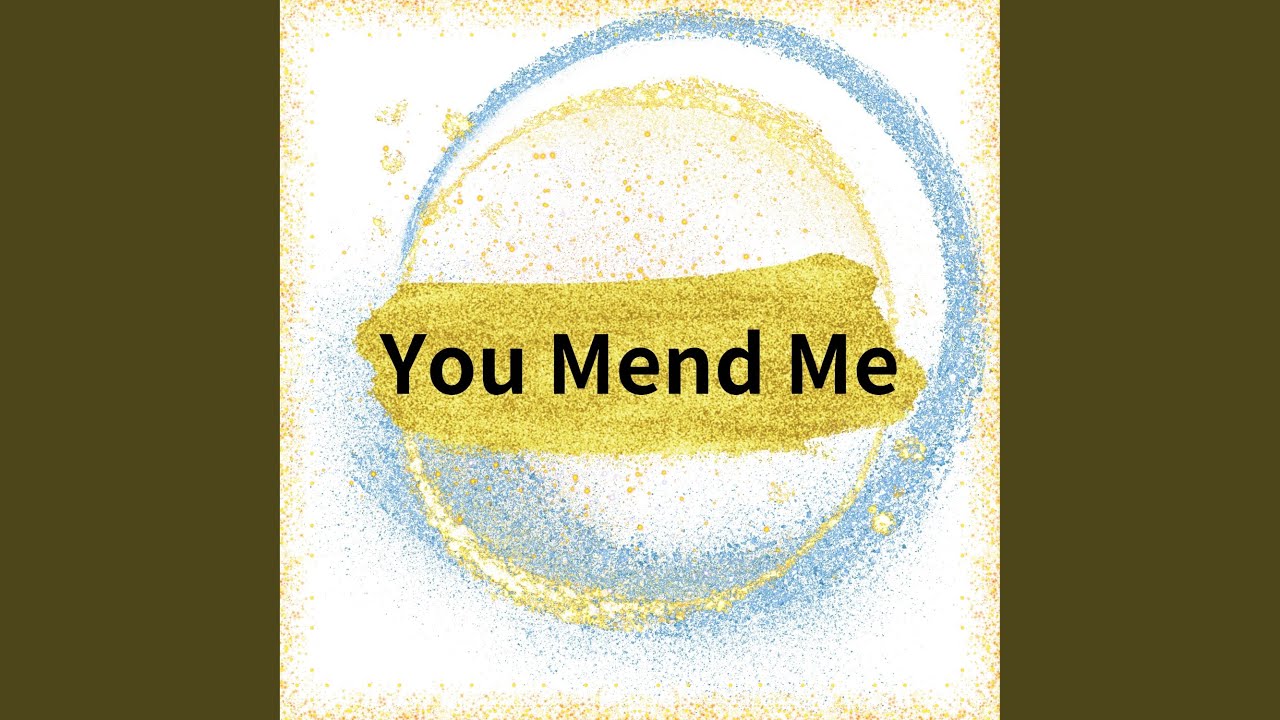 You Mend Me - YouTube