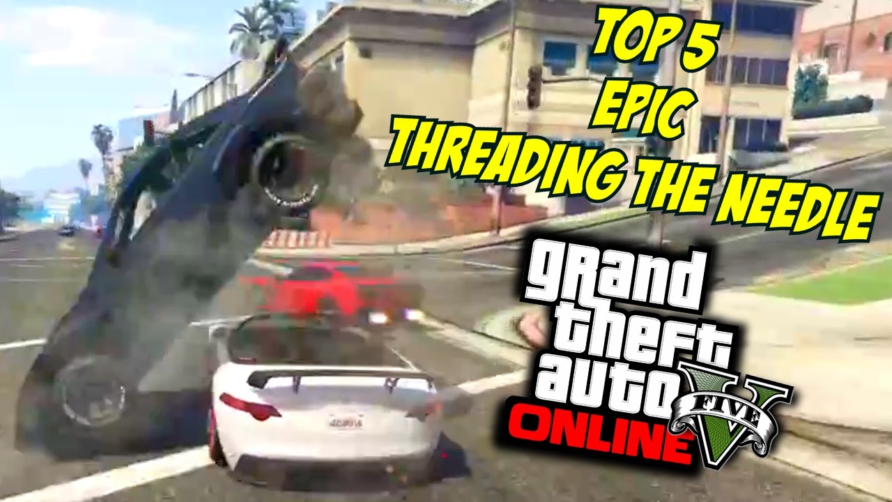 GTA 5 PS4 - Top 5 BEST "Threading The Needle" (GTA V Epic Racing ...
