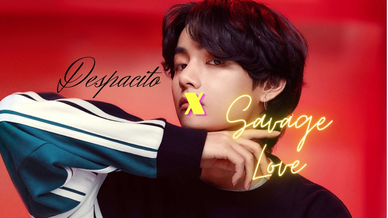 BTS - KimTaehyung (V) Despacito x Savage Love Fmv | ft- KimTaehyung ...