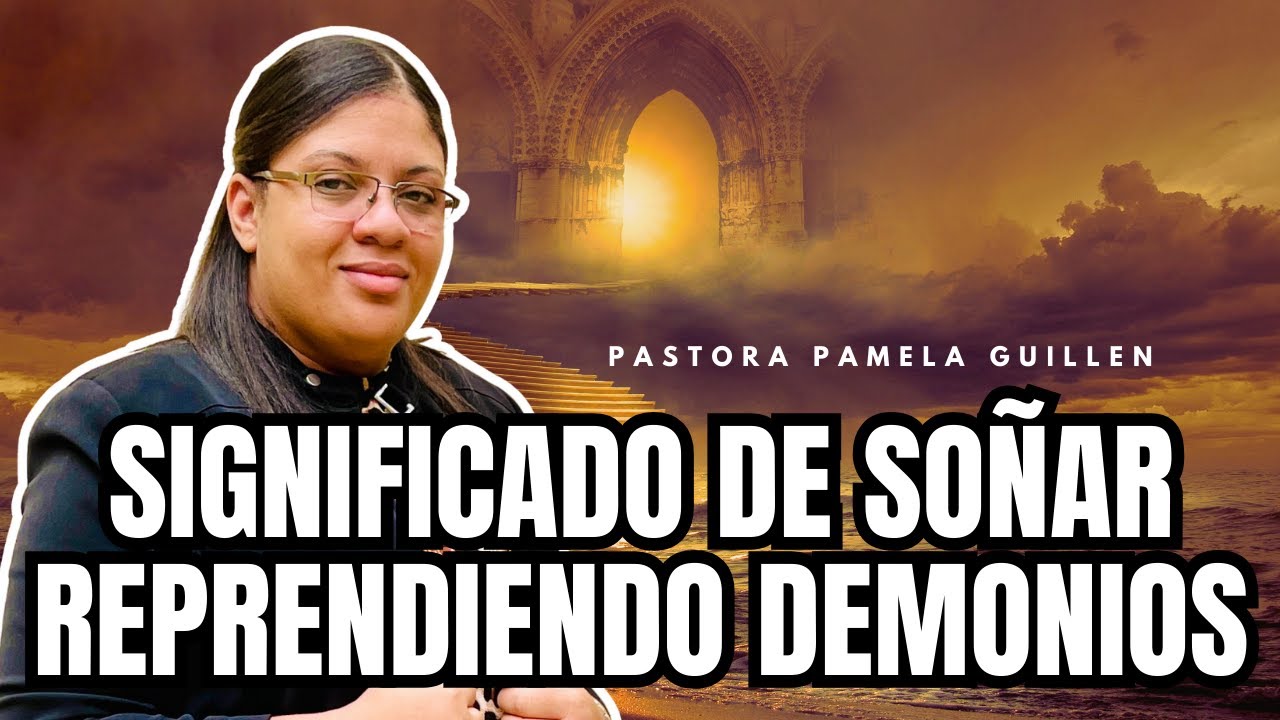 Significado de Soñar Reprendiendo // Pastora Pamela Guillen - YouTube