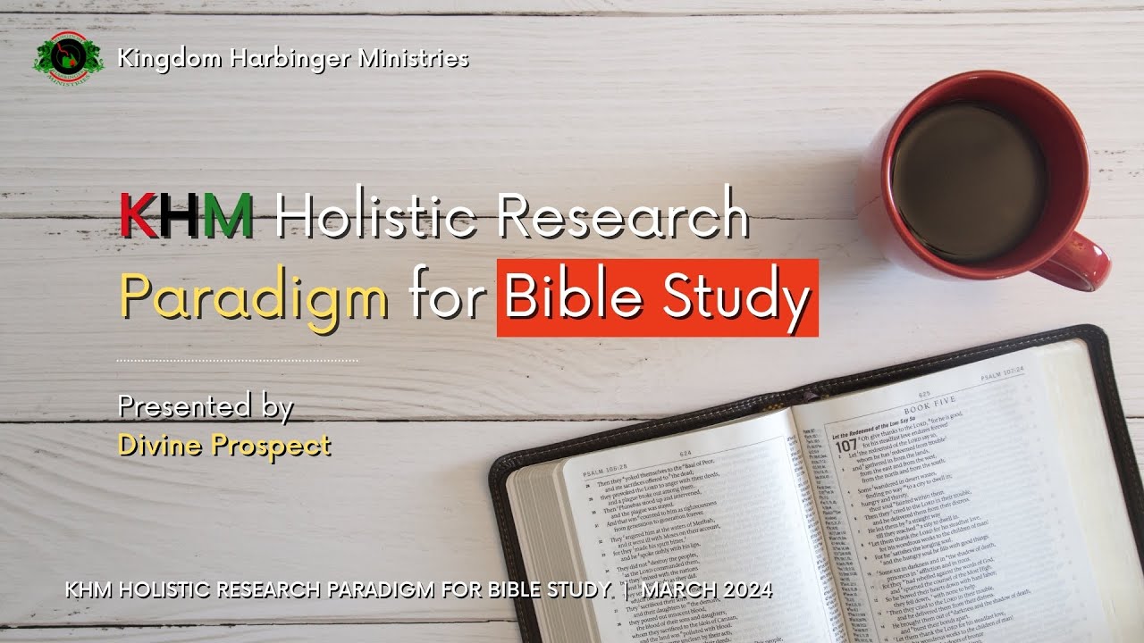 KHM Holistic Research Paradigm for Bible Study Class 02 | Contextual ...