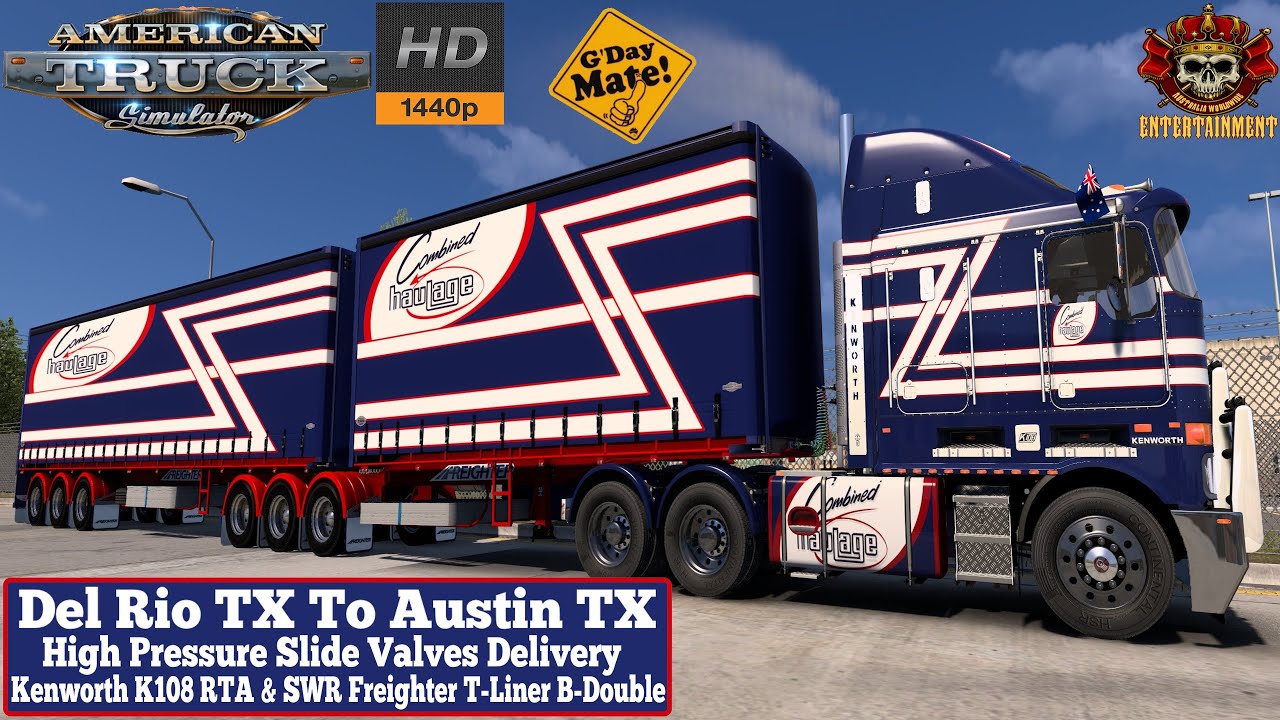 ATS 1.53 | Del Rio TX To Austin TX | Kenworth K108 RTA & SWR Freighter ...