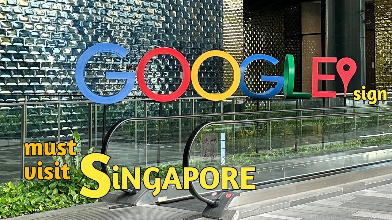 SINGAPORE : GOOGLE Sign - WELCOME Sign - Mapletree Business City - Must ...