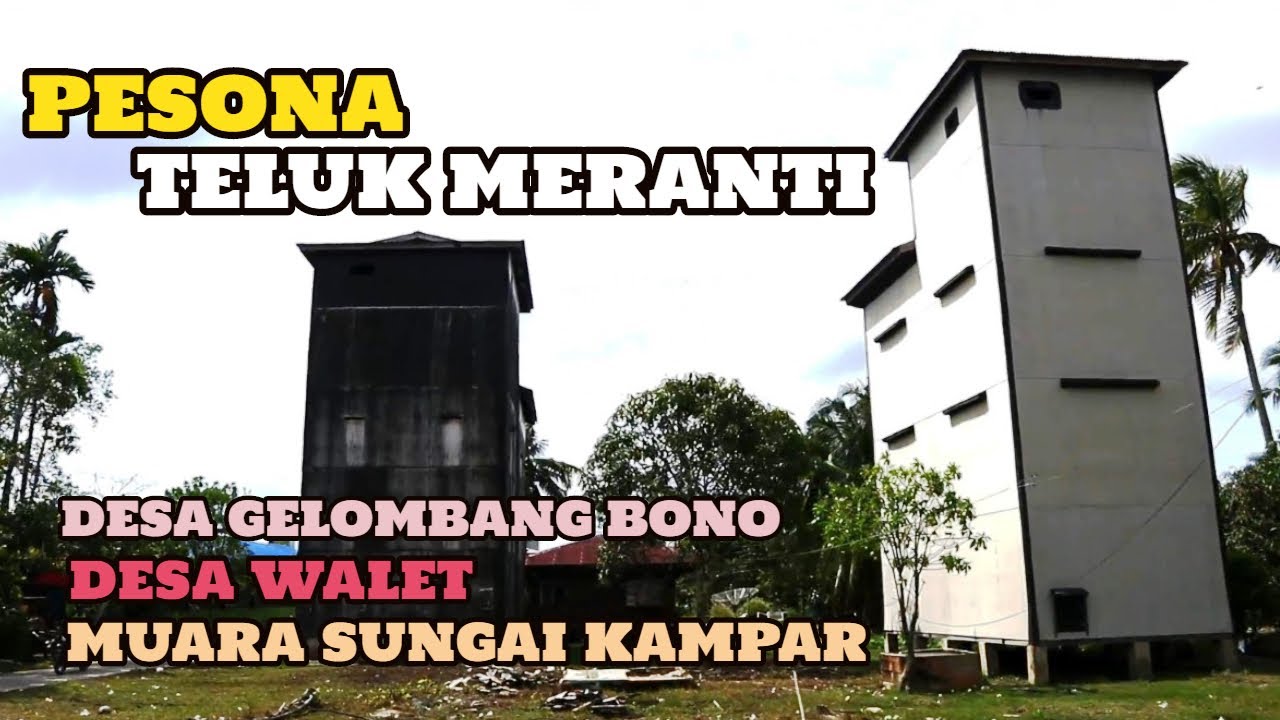 PESONA TELUK MERANTI DAERAH TERPENCIL DI PEDALAMAN RIAU - YouTube
